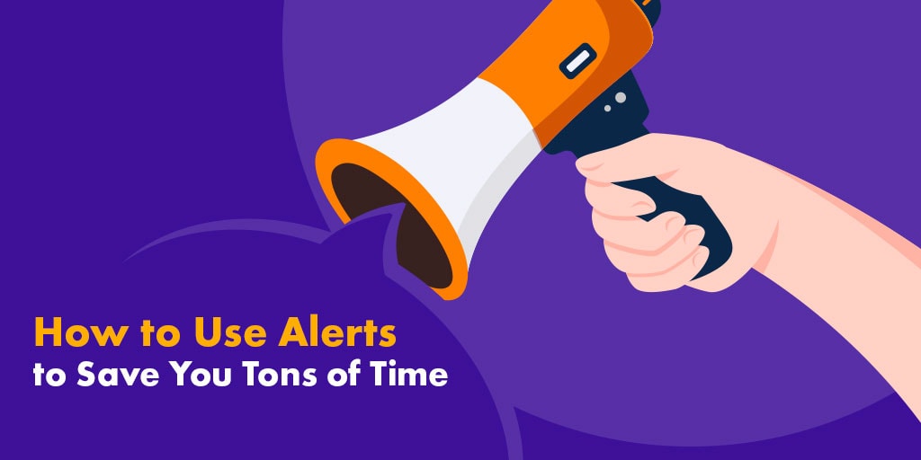How Mentions Alerts Can Save You Tons of Time